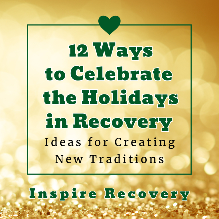 Celebrating Holidays in Recovery - Inspire Recovery Addiction Rehab